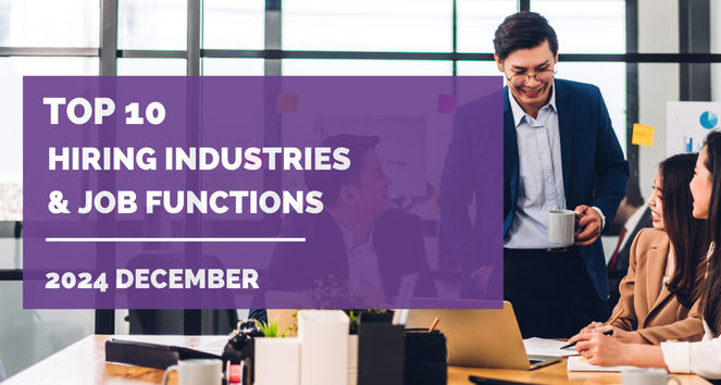 2024 December- Top 10 Industries and Job Functions with the most Jobs ...
