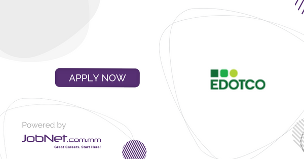 (JN03) - Intern (Ops, Eng, Legal, Finance, QHSE) | Edotco Myanmar Limited