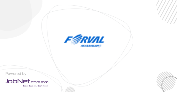 Forval Myanmar Co., Ltd Jobs in Myanmar | JobNet.com.mm