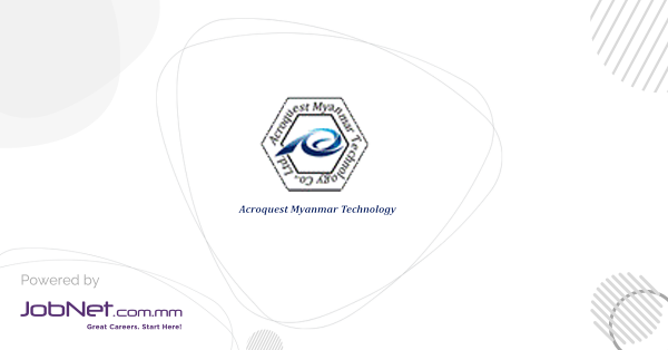 Acroquest Myanmar Technology Co., Ltd. Jobs in Myanmar | JobNet.com.mm