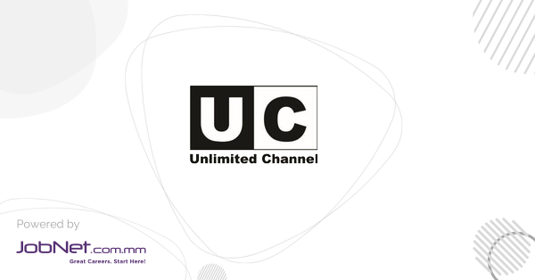 Unlimited Channel Co.,Ltd Jobs in Myanmar | JobNet.com.mm