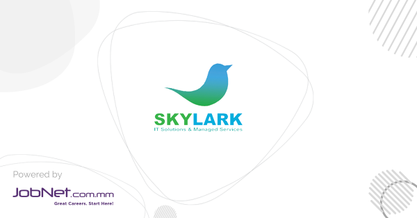 Skylark IT Solutions and Managed Service Co.,Ltd Jobs in Myanmar | JobNet.com.mm