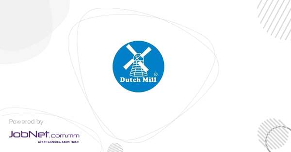 Dutch Mill Co.,Ltd Jobs in Myanmar | JobNet.com.mm