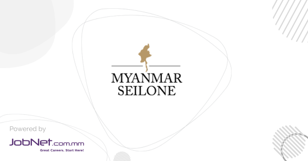 Myanmar Seilone Co., Ltd. Jobs in Myanmar | JobNet.com.mm