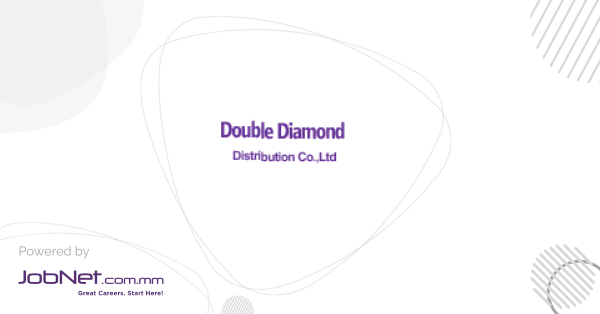 Double Diamond Distribution Co.,Ltd Jobs in Myanmar | JobNet.com.mm