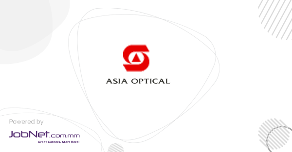 Myanmar Asia Optical International Co.,Ltd Jobs in Myanmar | JobNet.com.mm