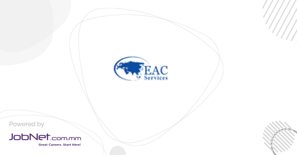 EAC Services Co.,Ltd Jobs in Myanmar | JobNet.com.mm
