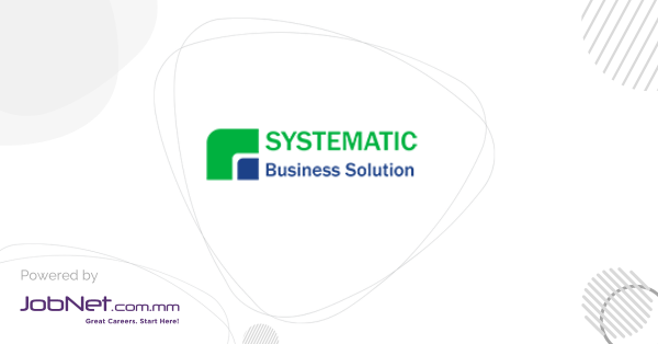 Systematic Business Solution Jobs in Myanmar | JobNet.com.mm