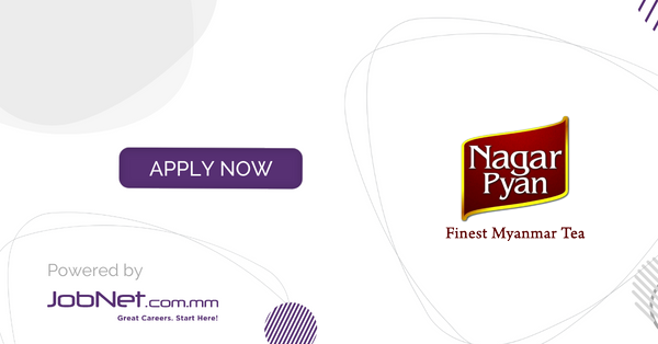 Admin&HR Assistant | Thuriya Win Int'l Co.,Ltd (Nagar Pyan Tea)