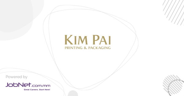 KIMPAI PRINTING AND PACKAGING Jobs in Myanmar | JobNet.com.mm