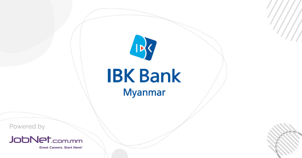 IBK Bank Myanmar Jobs in Myanmar | JobNet.com.mm