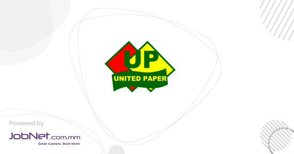 United Paper Co.,Ltd Jobs in Myanmar | JobNet.com.mm