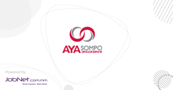 AYA SOMPO Insurance Jobs in Myanmar | JobNet.com.mm