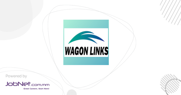 Wagon Links Co.,Ltd ( Myanmar ) Jobs in Myanmar | JobNet.com.mm