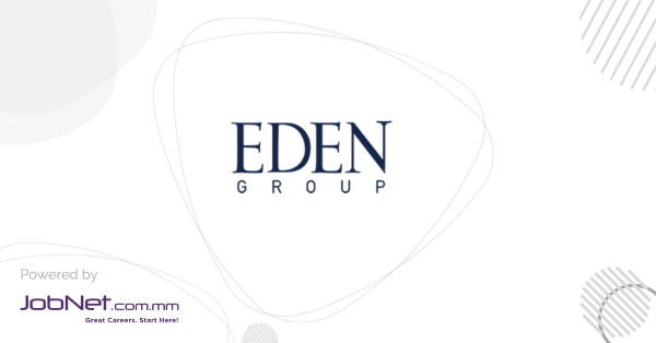 Eden Group Co.,Ltd Jobs in Myanmar | JobNet.com.mm