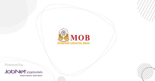 Myanmar Oriental Bank (MOB Bank) Jobs in Myanmar | JobNet.com.mm
