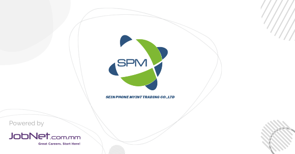 Sein Phone Myint Trading Co.,Ltd Jobs in Myanmar | JobNet.com.mm