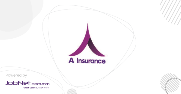 A Insurance Co., Ltd. Jobs in Myanmar | JobNet.com.mm