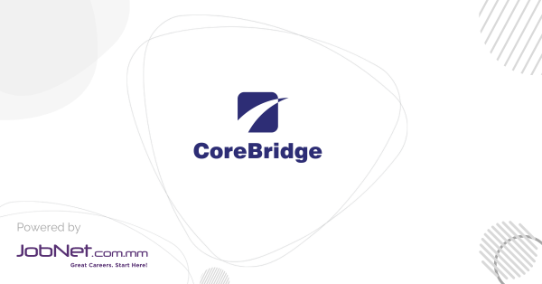 CoreBridge Company Limited Jobs in Myanmar | JobNet.com.mm