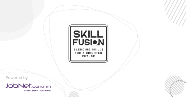 Skillfusion Jobs in Myanmar | JobNet.com.mm
