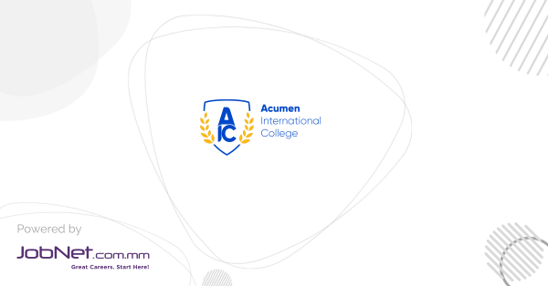Acumen International College Jobs in Myanmar | JobNet.com.mm