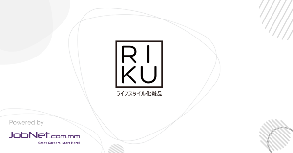 Riku (Thailand) Co., Ltd Jobs in Myanmar | JobNet.com.mm