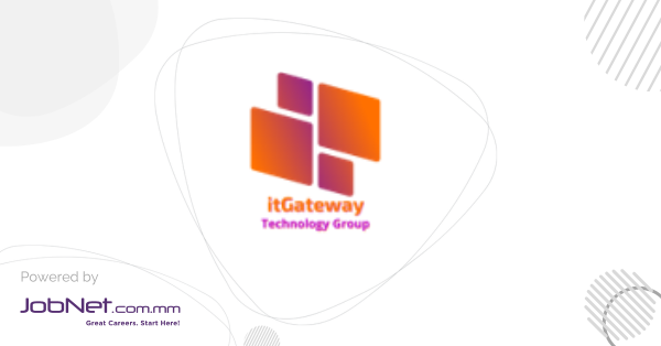 itGateway Technology Group Ltd. Jobs in Myanmar | JobNet.com.mm
