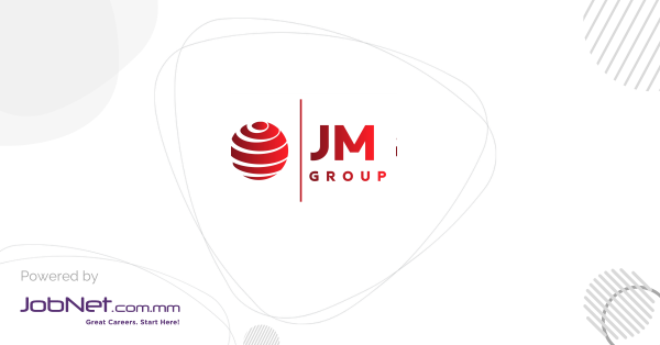 JM Group Co.,Ltd Jobs in Myanmar | JobNet.com.mm