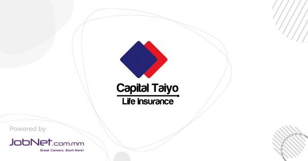 Capital Taiyo Life Insurance Jobs in Myanmar | JobNet.com.mm