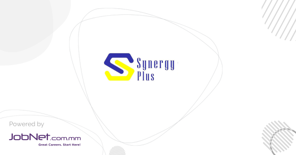 Synergy Plus Jobs in Myanmar | JobNet.com.mm