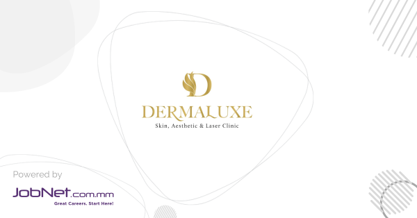 Dermaluxe - Skin, Hair & Weight loss Clinic Jobs in Myanmar | JobNet.com.mm