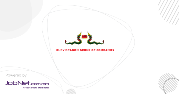 Ruby Dragon Group of Companies Jobs in Myanmar | JobNet.com.mm