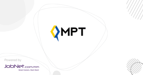 MPT - Myanma Posts & Telecommunications Jobs in Myanmar | JobNet.com.mm