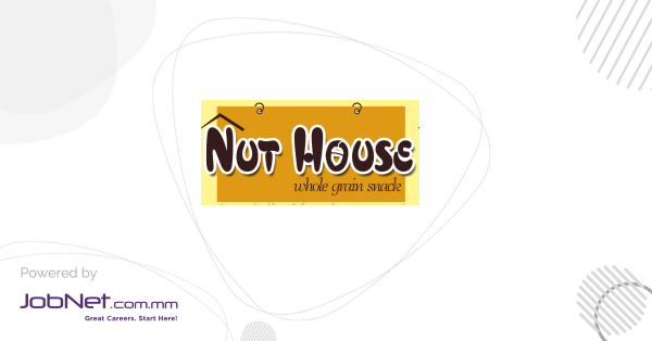 Nut House Myanmar Jobs in Myanmar | JobNet.com.mm
