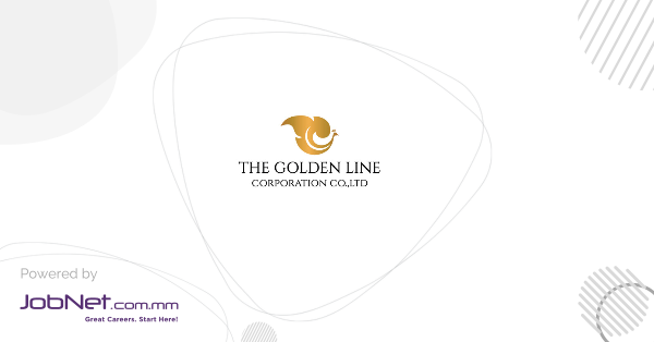 The Golden Line Corporation Company Limited Jobs in Myanmar | JobNet.com.mm