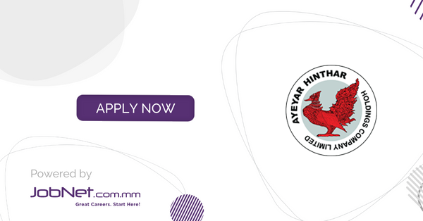 Executive (Trading) | Ayeyar Hinthar Holdings Company Limited