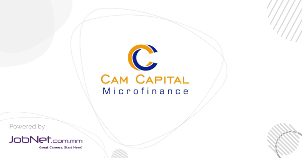 Cam Capital Microfinance Jobs in Myanmar | JobNet.com.mm