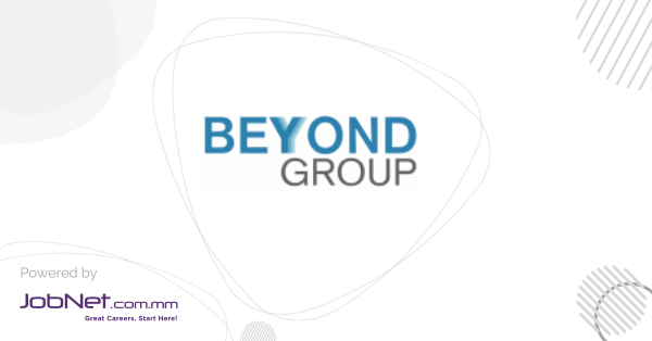 Beyond Group of Companies Jobs in Myanmar | JobNet.com.mm
