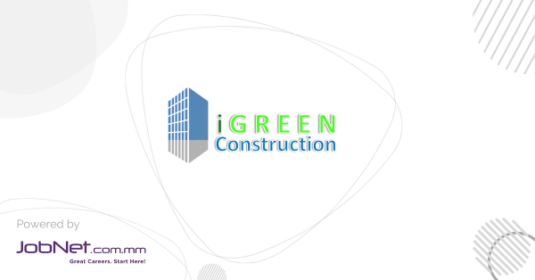 I Green Construction Jobs in Myanmar | JobNet.com.mm