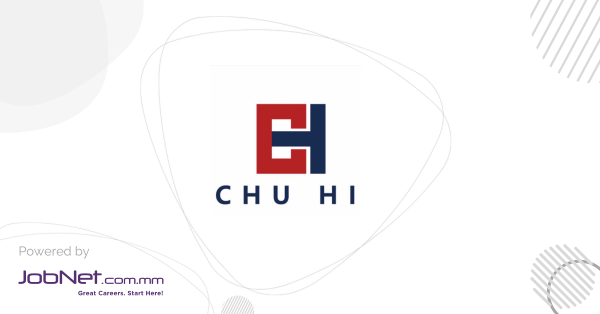 Chu Hi Company Limited Jobs in Myanmar | JobNet.com.mm