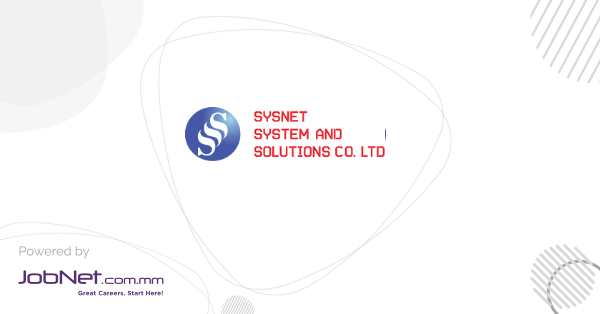 Sysnet System And Solutions Pte Ltd Jobs In Myanmar Mm