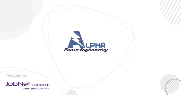 Alpha Power Engineering Co.,Ltd Jobs in Myanmar | JobNet.com.mm