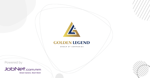 Golden Legend Group Jobs in Myanmar | JobNet.com.mm