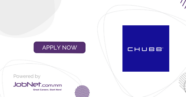 Assistant Agency Development Manager | CHUBB Life Insurance Myanmar