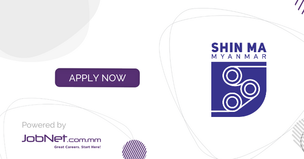 Electrical Power Engineer (B.E/B.Tech) | Shin Ma Myanmar Industry Co.,Ltd.